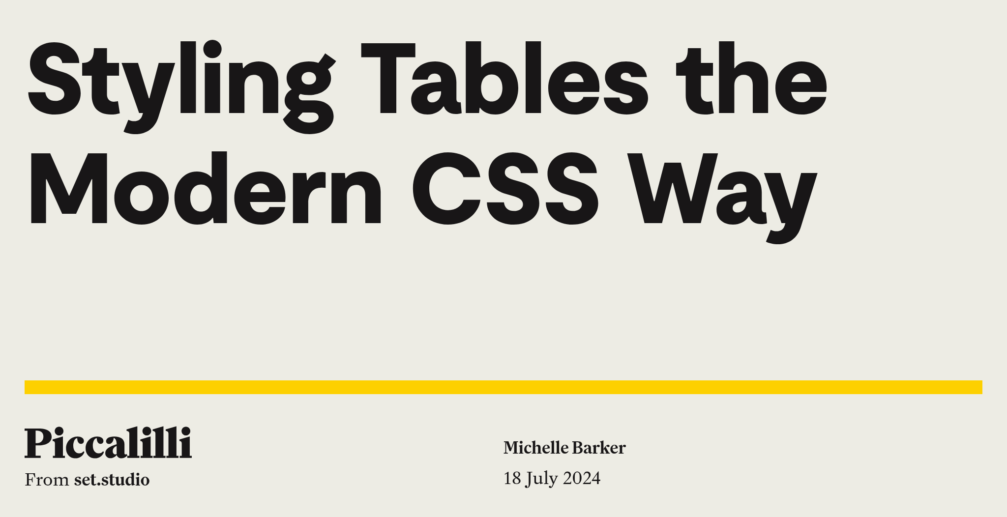 Styling Tables the Modern CSS Way - Piccalilli Styling Tables the Modern CSS Way - Piccalilli