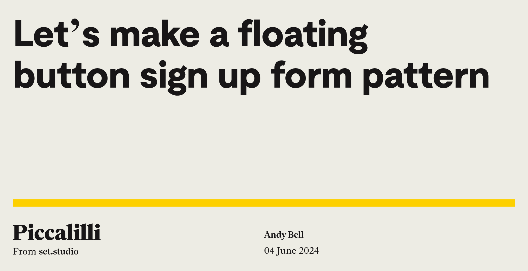 Let’s make a floating button sign up form pattern - Piccalilli Let’s make a floating button sign up form pattern - Piccalilli