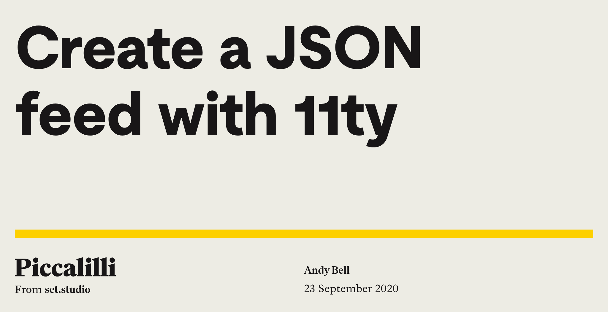 Create a JSON feed with 11ty - Piccalilli Create a JSON feed with 11ty - Piccalilli